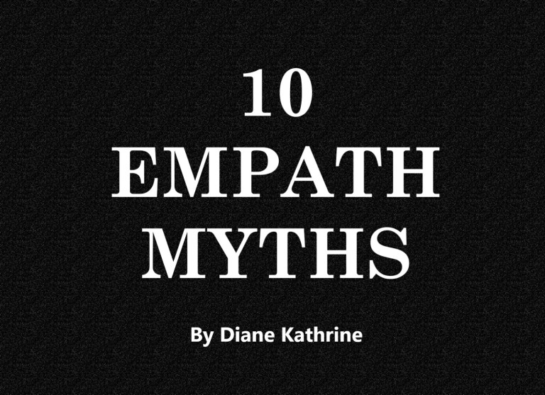 10 EMPATH MYTHS | Empaths Empowered