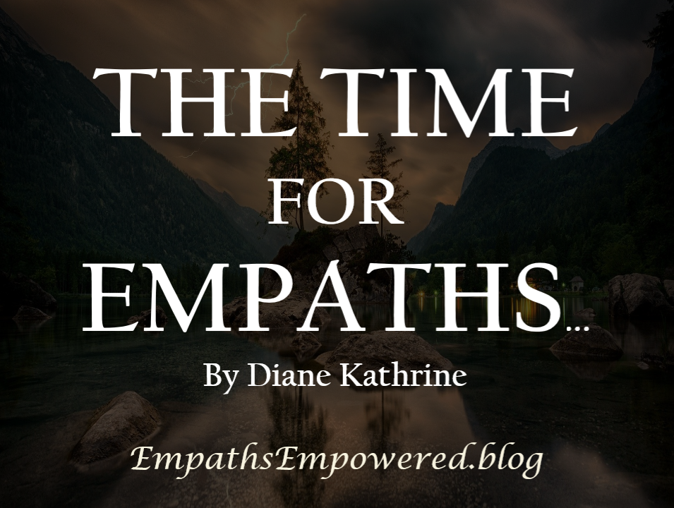 THIS IS A CRUCIAL TIME FOR EMPATHS | Empaths Empowered
